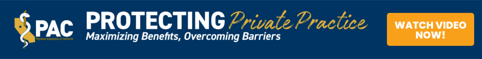 Physician Association of California (PAC) - California's Independent ...